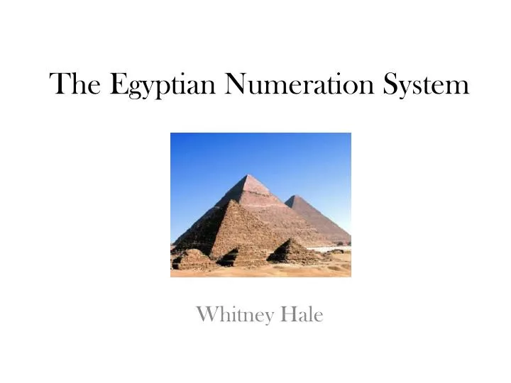 PPT - The Egyptian Numeration System PowerPoint Presentation, free ...