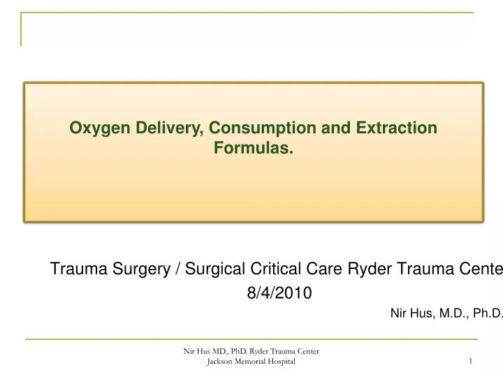 PPT - Trauma Surgery / Surgical Critical Care Ryder Trauma Center 8/4 ...