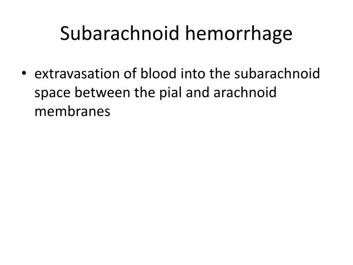 Ppt The Diagnosis Of Subarachnoid Hemorrhage Powerpoint Presentation