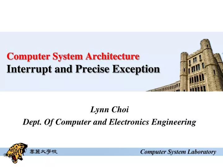 PPT - Computer System Architecture Interrupt and Precise Exception ...