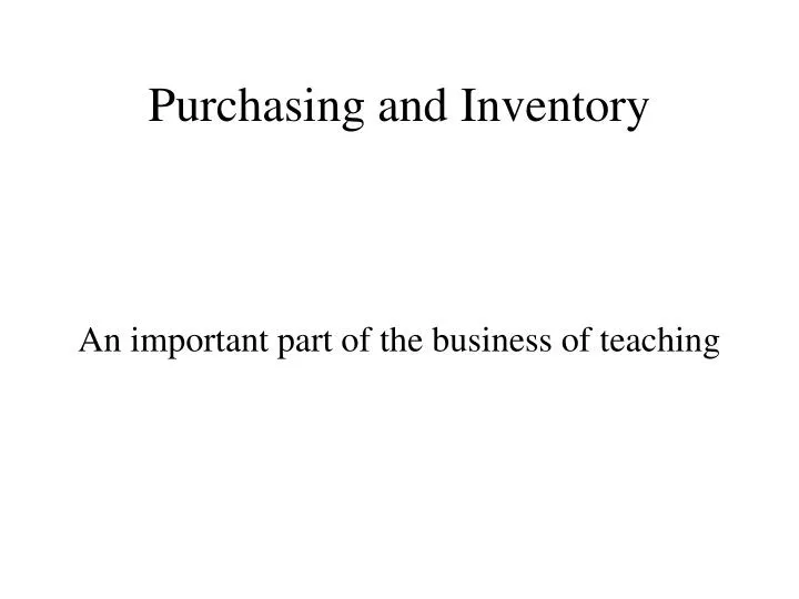 PPT - Purchasing and Inventory PowerPoint Presentation, free download ...