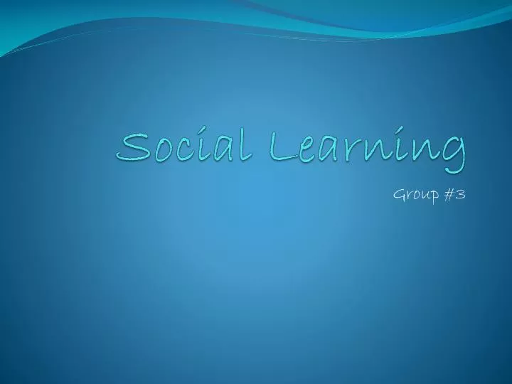 PPT - Social Learning PowerPoint Presentation, free download - ID:2771002
