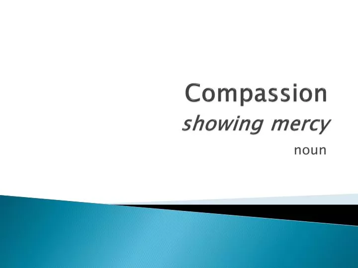 PPT - Compassion showing mercy PowerPoint Presentation, free download ...