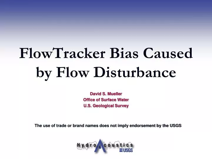 PPT - FlowTracker Bias Caused by Flow Disturbance PowerPoint ...