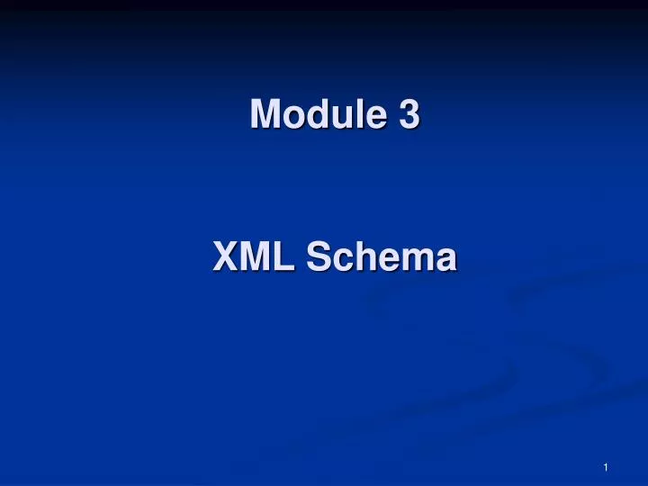PPT - Module 3 XML Schema PowerPoint Presentation, free download - ID ...