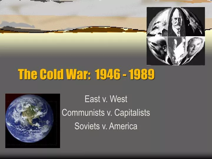 PPT - The Cold War: 1946 - 1989 PowerPoint Presentation, free download ...