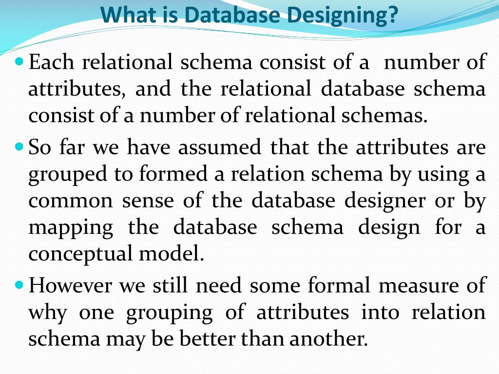 PPT - Database Designing Fundamentals: Relational Schema, Goodness, and Functional Dependency ...