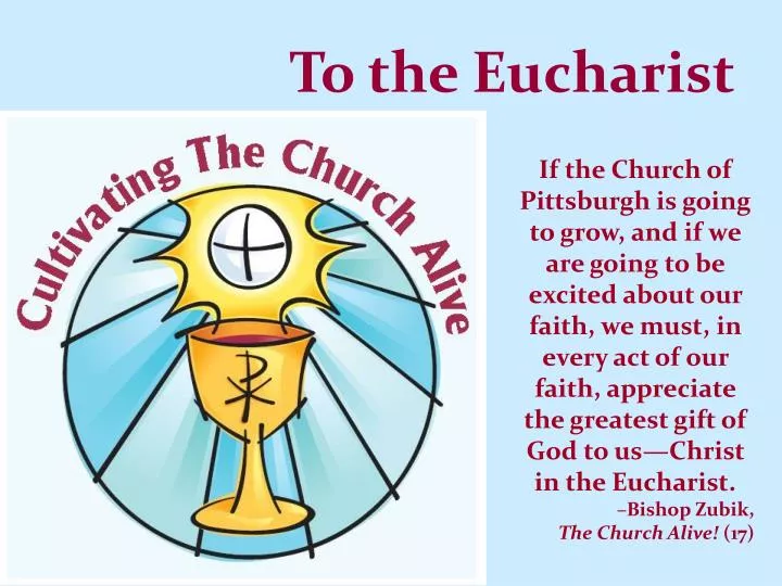 PPT - To the Eucharist PowerPoint Presentation, free download - ID:2772314