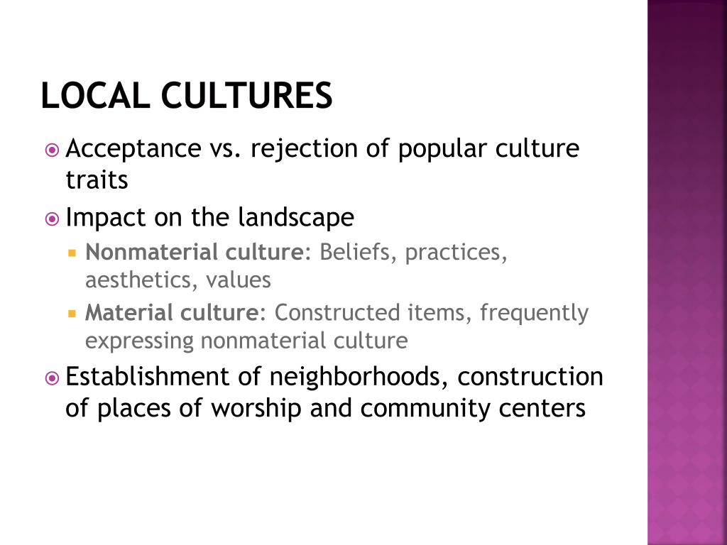 PPT - LOCAL CULTURE, POPULAR CULTURE, AND CULTURAL LANDSCAPES ...