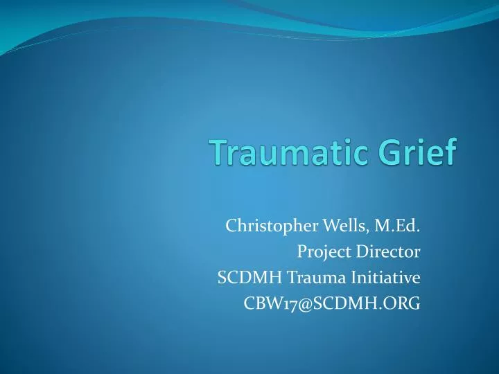 PPT - Traumatic Grief PowerPoint Presentation, free download - ID:2772613