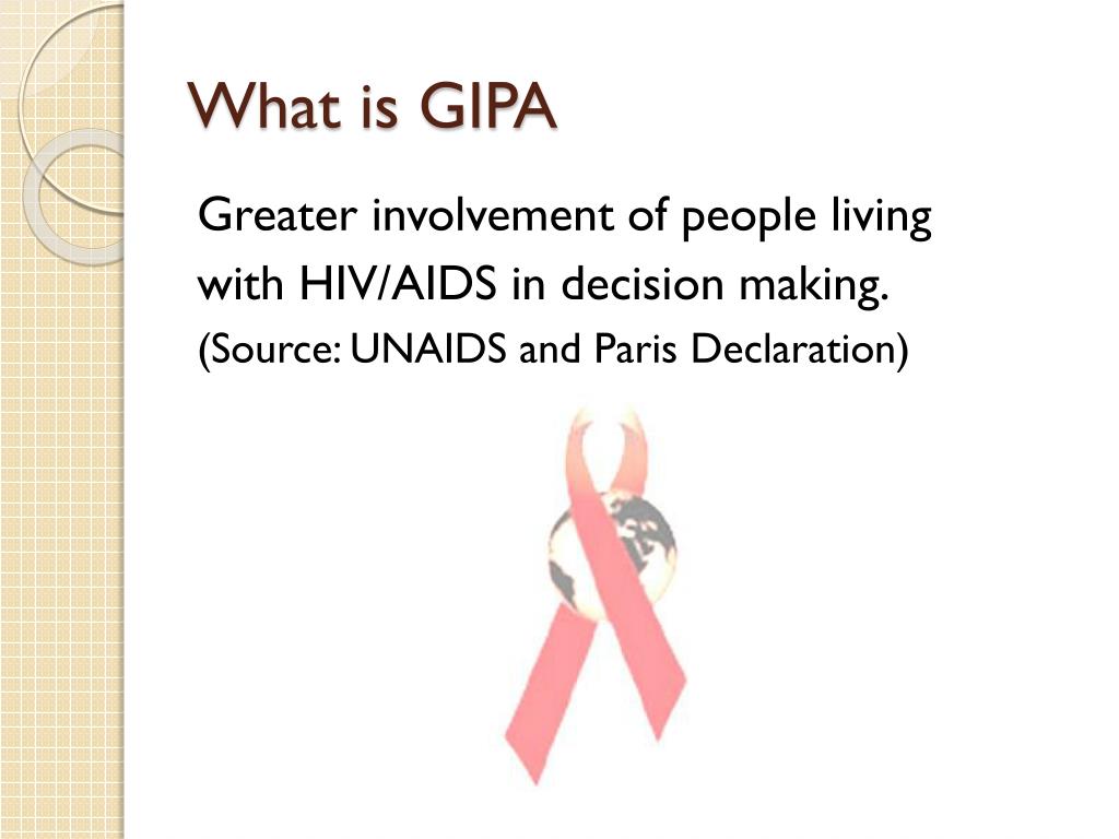 PPT - Importance of GIPA to the Sustainability of the AIDS Response ...