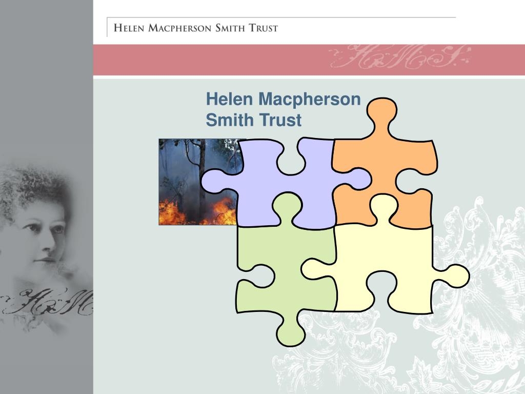 PPT - Helen Macpherson Smith Trust An Independent Philanthropic Trust ...