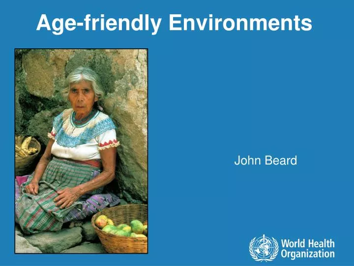 PPT - Age-friendly Environments PowerPoint Presentation, free download ...