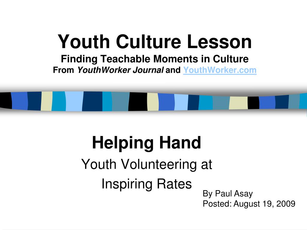 PPT - Inspiring Youth Volunteering: Teachable Moments in Community ...