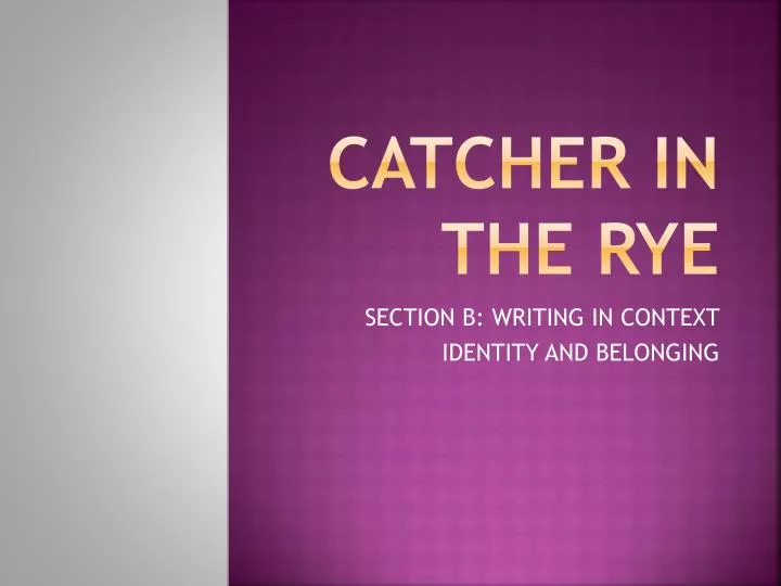 PPT - CATCHER IN THE RYE PowerPoint Presentation, free download - ID ...