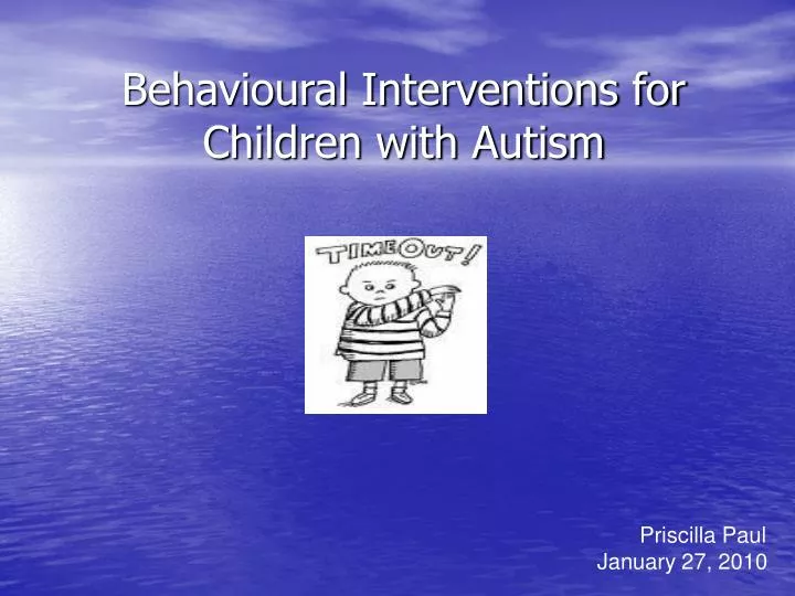 PPT - Behavioural Interventions for Children with Autism PowerPoint ...