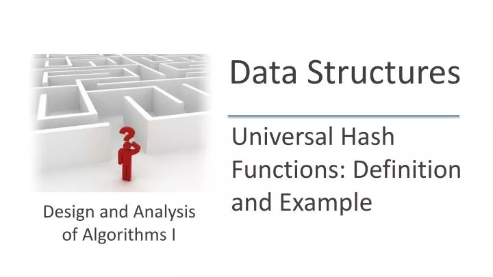 PPT - Universal Hash Functions: Definition and Example PowerPoint ...