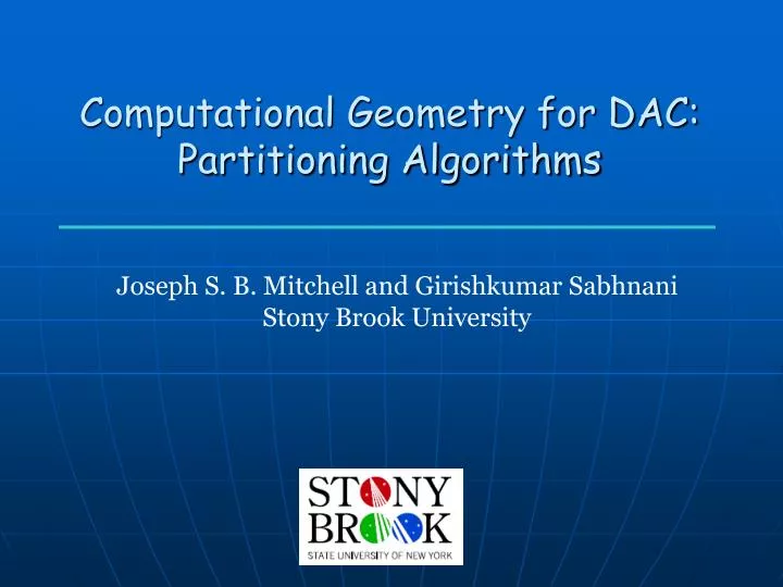 PPT - Computational Geometry for DAC: Partitioning Algorithms ...