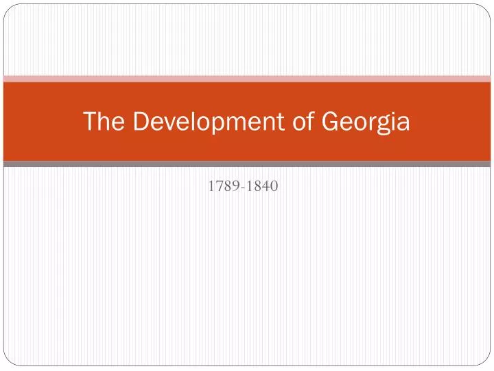 PPT - The Development of Georgia PowerPoint Presentation, free download ...