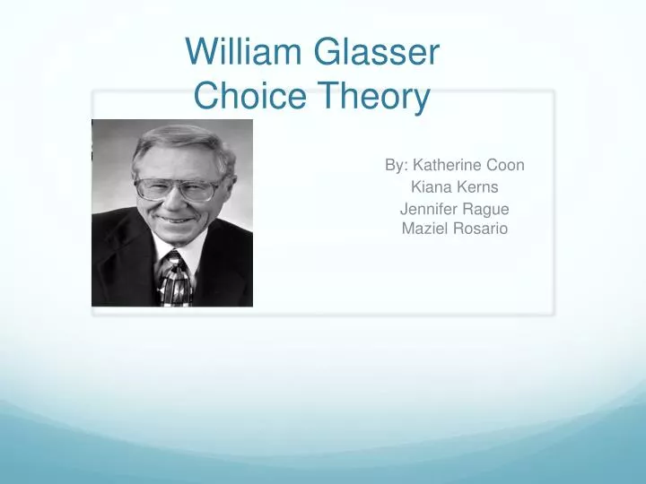 PPT - William Glasser Choice Theory PowerPoint Presentation, free ...