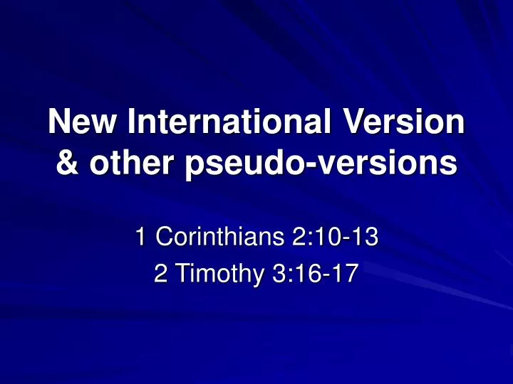 PPT - New International Version & other pseudo-versions PowerPoint ...