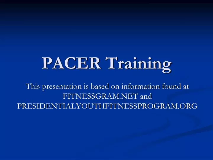 PPT - PACER Training PowerPoint Presentation, free download - ID:2776588
