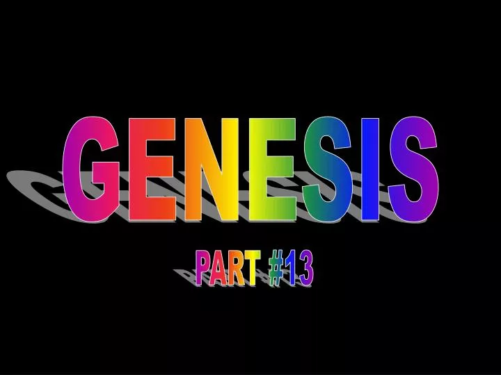 PPT - GENESIS PowerPoint Presentation, free download - ID:2777044