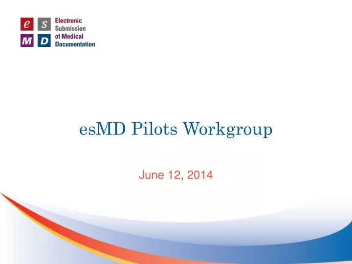 PPT - esMD Pilots Workgroup PowerPoint Presentation, free download - ID ...