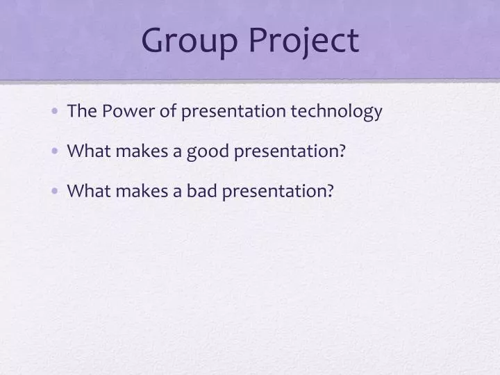 PPT - Group Project PowerPoint Presentation, free download - ID:2777316