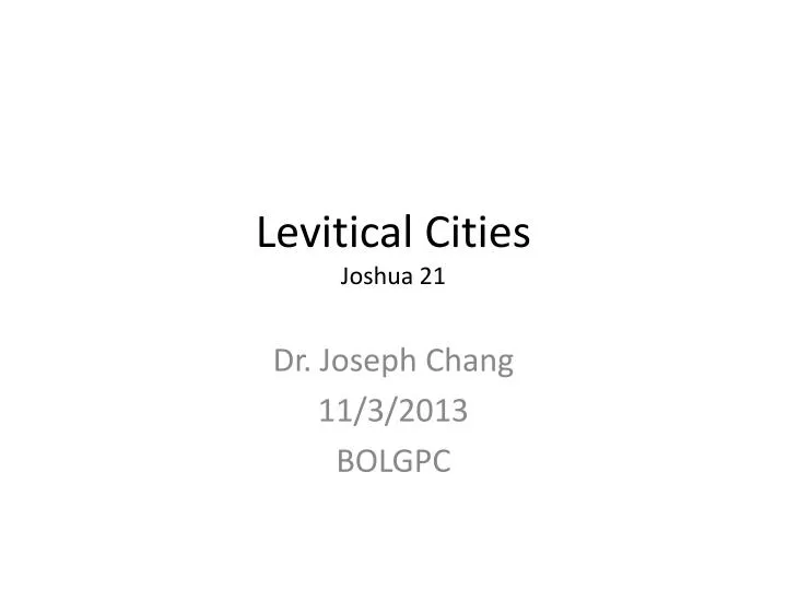 PPT - Levitical Cities Joshua 21 PowerPoint Presentation, free download ...