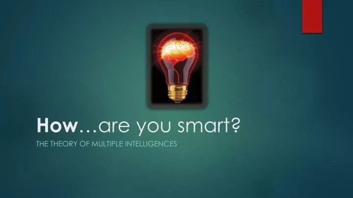 PPT - How …are you smart? PowerPoint Presentation, free download - ID ...