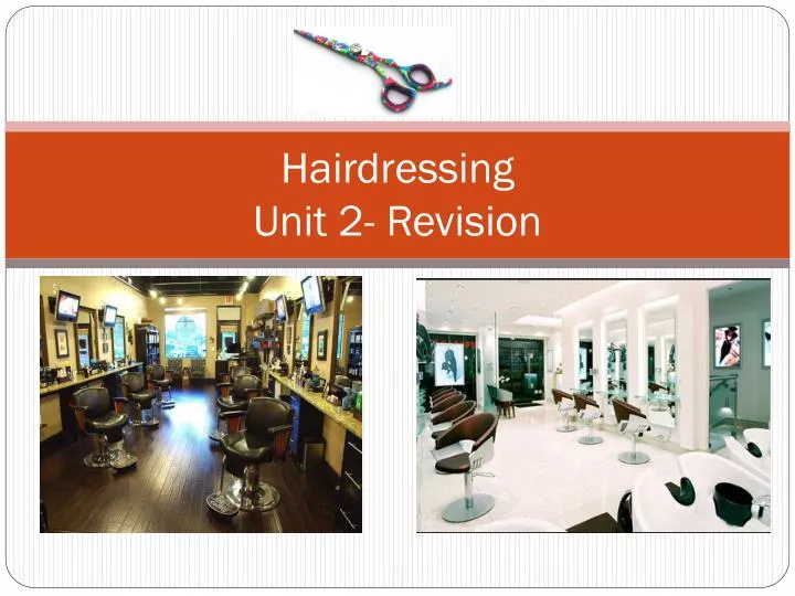 PPT - Hairdressing Unit 2- Revision PowerPoint Presentation, free ...