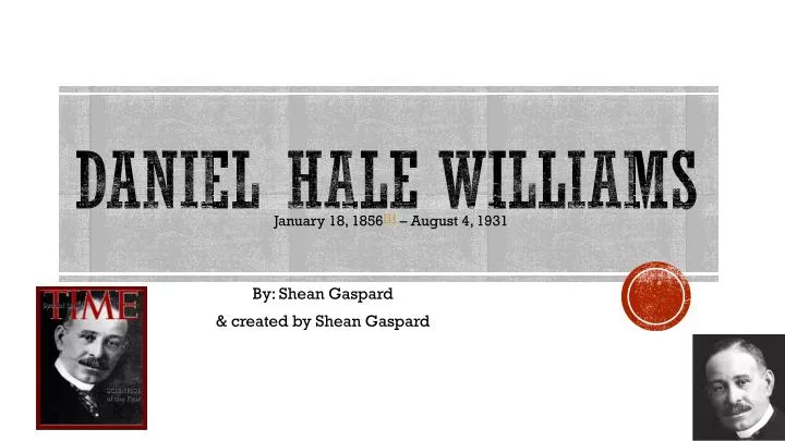 PPT - Daniel hale Williams PowerPoint Presentation, free download - ID:2778912