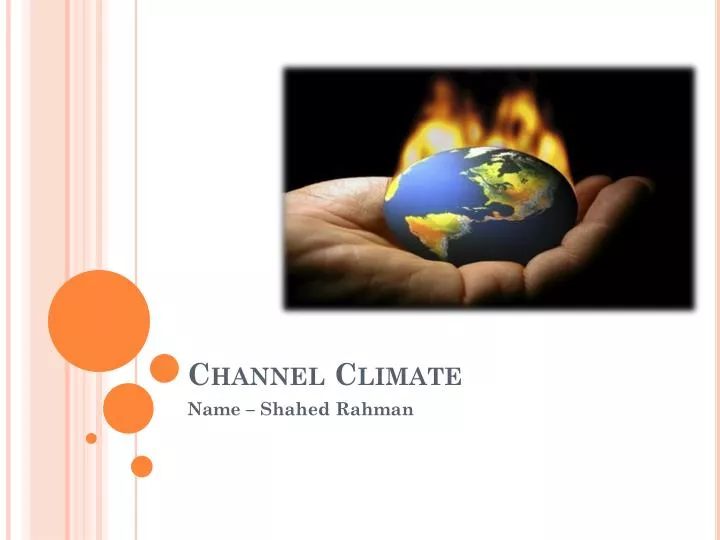 PPT - Channel Climate PowerPoint Presentation, free download - ID:2778929