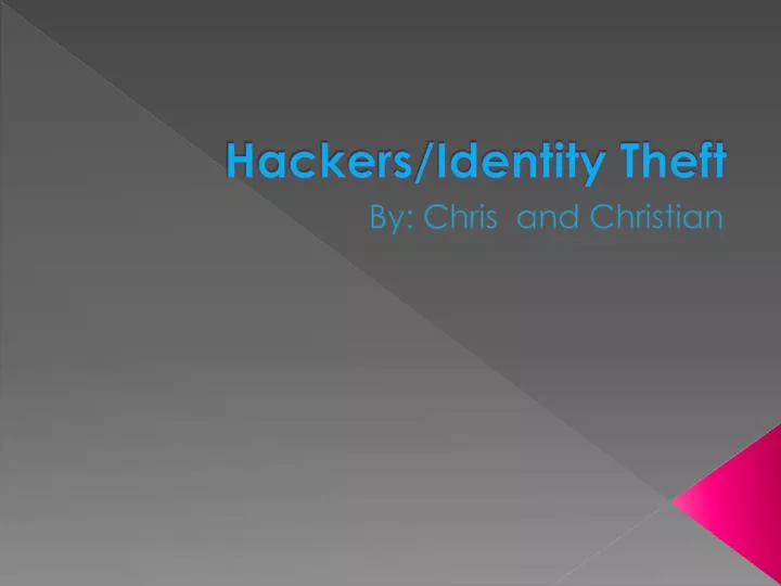 PPT - Hackers/Identity Theft PowerPoint Presentation, free download ...