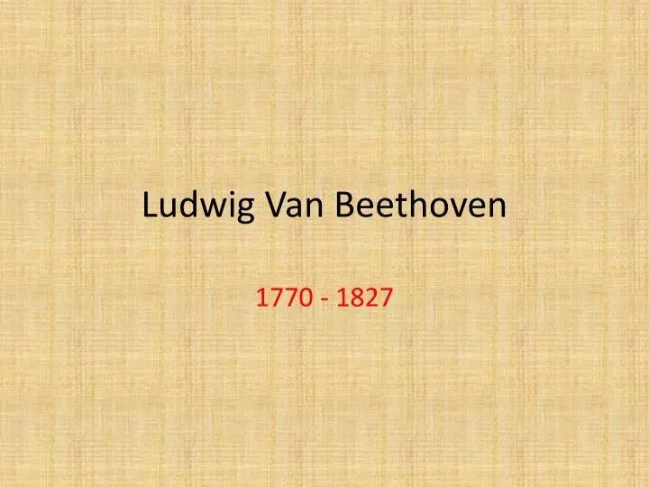 PPT - Ludwig Van Beethoven PowerPoint Presentation, free download - ID ...