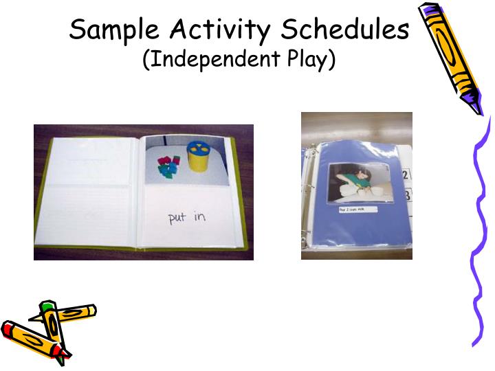 PPT - Teaching Independent Behavior with Activity Schedules to Children ...
