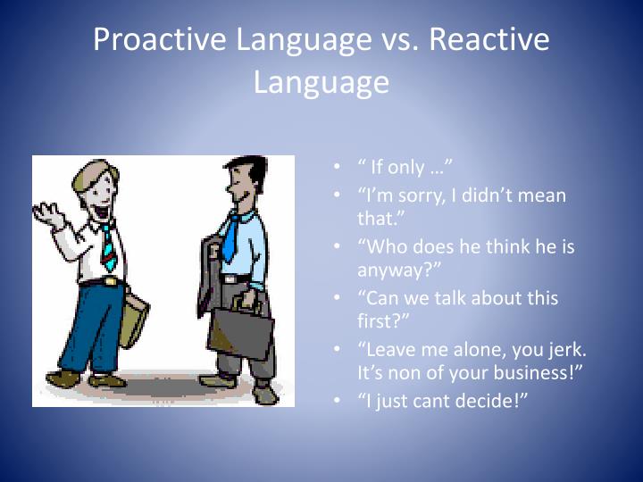 PPT - Habit 1 – Be Proactive PowerPoint Presentation - ID:2780167