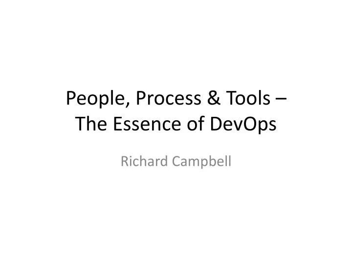 PPT - People, Process & Tools – The Essence of DevOps PowerPoint ...