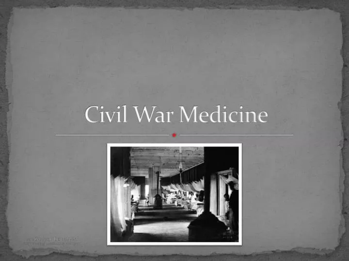 PPT - Civil War Medicine PowerPoint Presentation, free download - ID ...