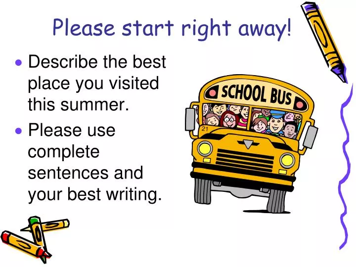 PPT - Please start right away! PowerPoint Presentation, free download ...