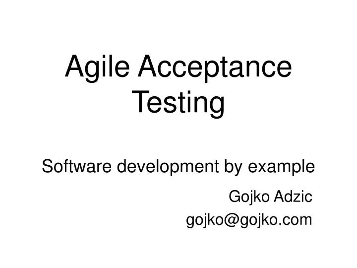 Ppt Agile Acceptance Testing Software Development By Example Powerpoint Presentation Id 2781928