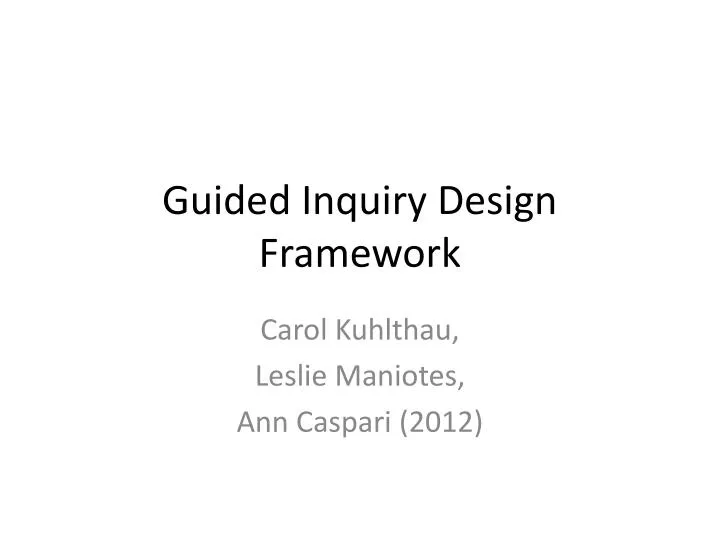 PPT - Guided Inquiry Design Framework PowerPoint Presentation, free ...