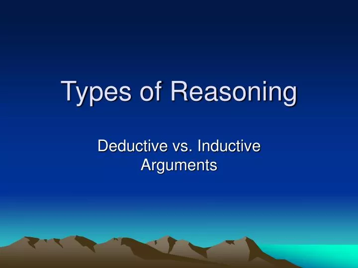 PPT - Types of Reasoning PowerPoint Presentation, free download - ID ...