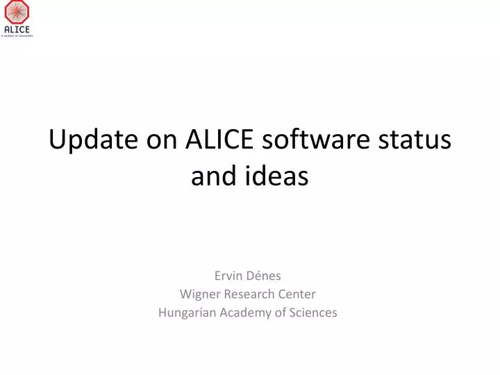 PPT - Update on ALICE software status and ideas PowerPoint Presentation ...
