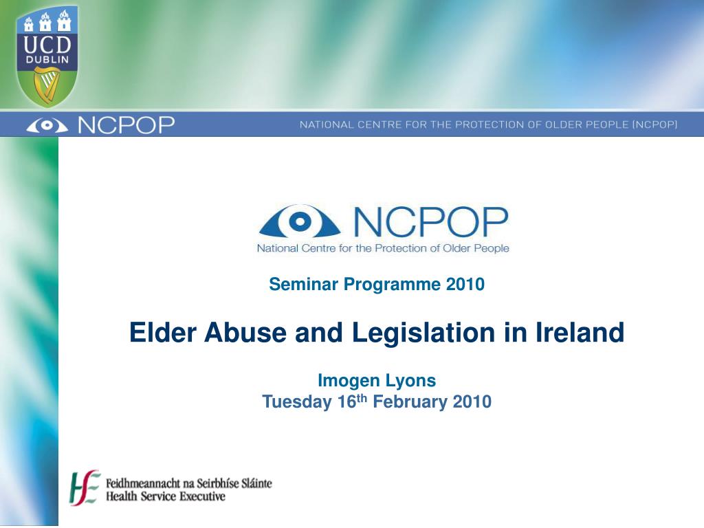 PPT - Seminar Programme 2010 Elder Abuse and Legislation in Ireland ...