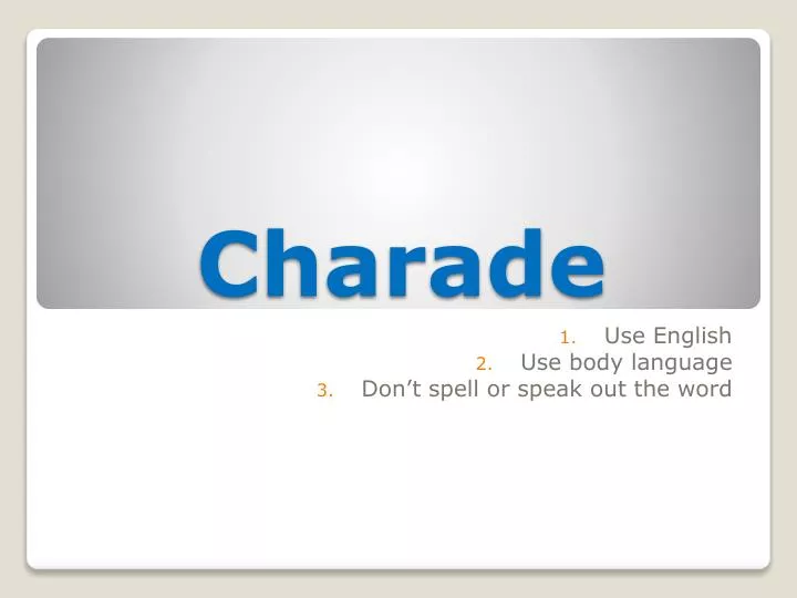 PPT - Charade PowerPoint Presentation, free download - ID:2783099