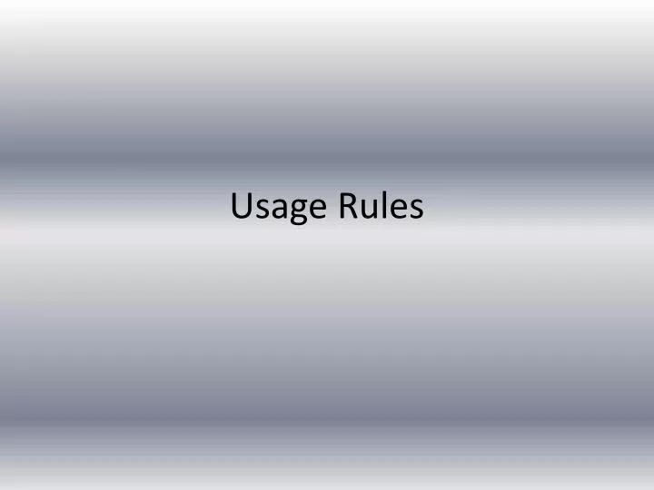 PPT - Usage Rules PowerPoint Presentation, free download - ID:2783437