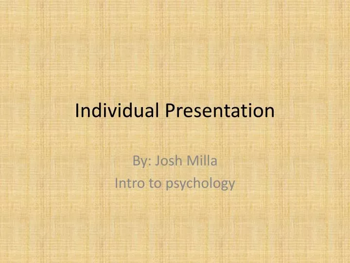 PPT - Individual Presentation PowerPoint Presentation, free download ...