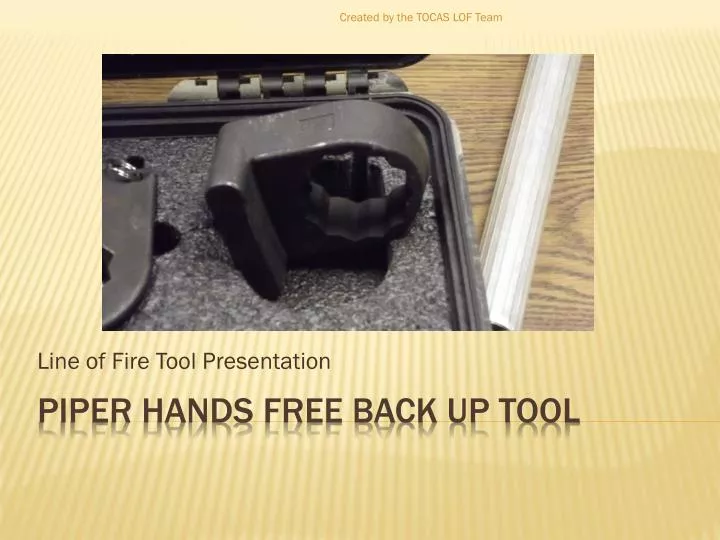 PPT - Piper Hands Free Back up tool PowerPoint Presentation, free ...